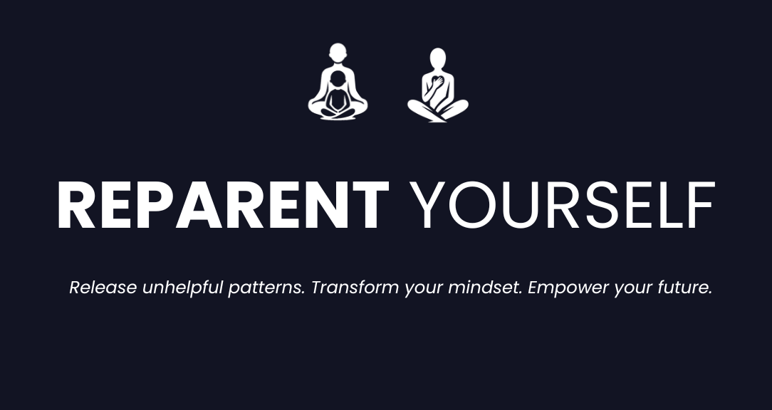 Reparent Yourself